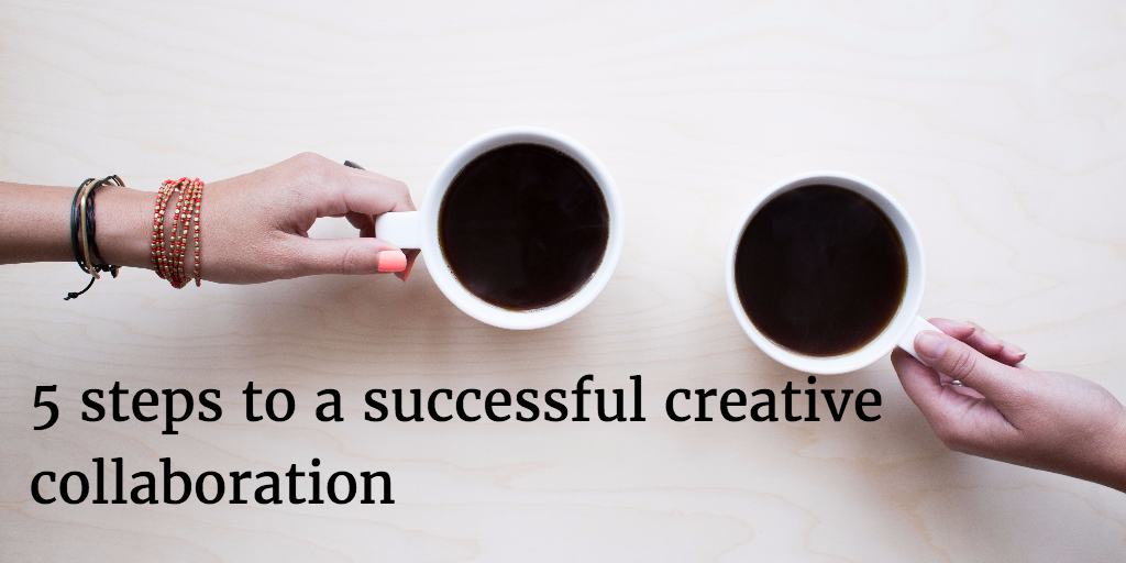 5 Steps to a Successful Creative Collaboration – Diwa Daily